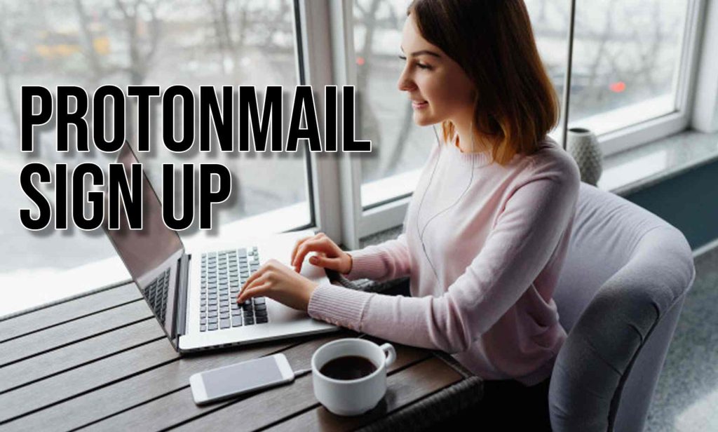 ProtonMail Sign Up